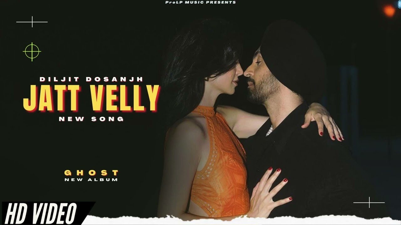 Jatt Velly - Official Video | DIljit Dosanjh New Song | Diljit Dosanjh ...