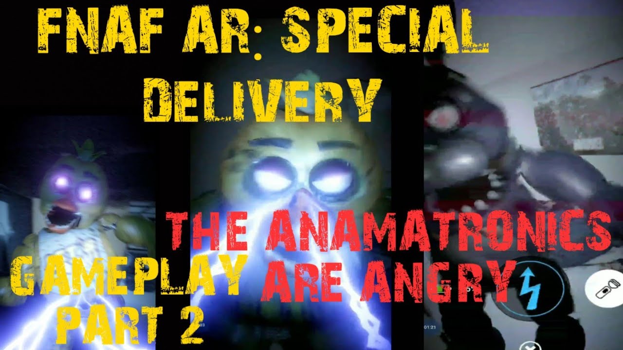 FNAF AR SPECIAL DELIVERY PART 2 - YouTube