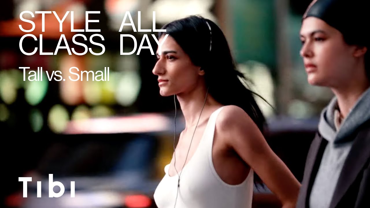 Style Class. All Day. Tall vs Small. - YouTube