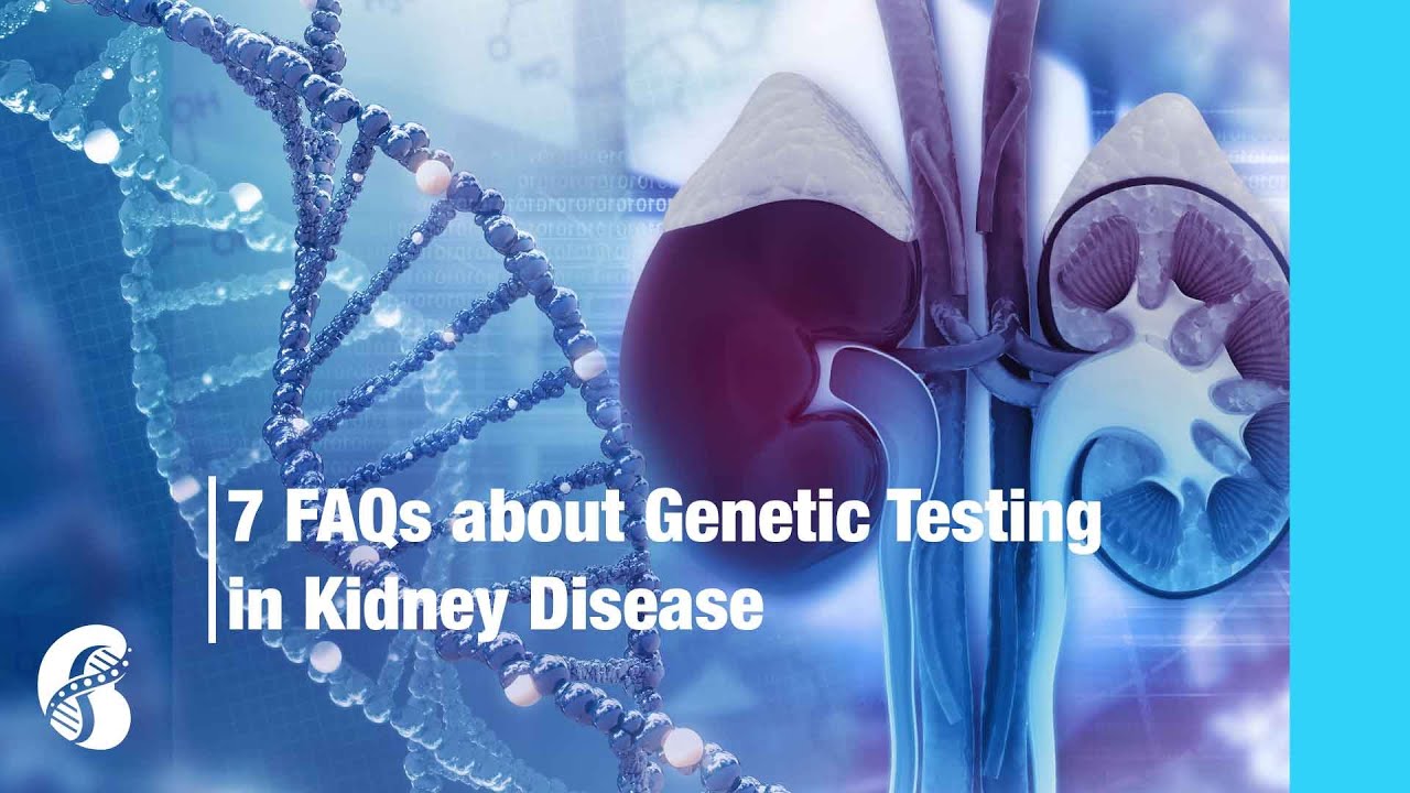 7 FAQs about Genetic Testing for CKD - YouTube