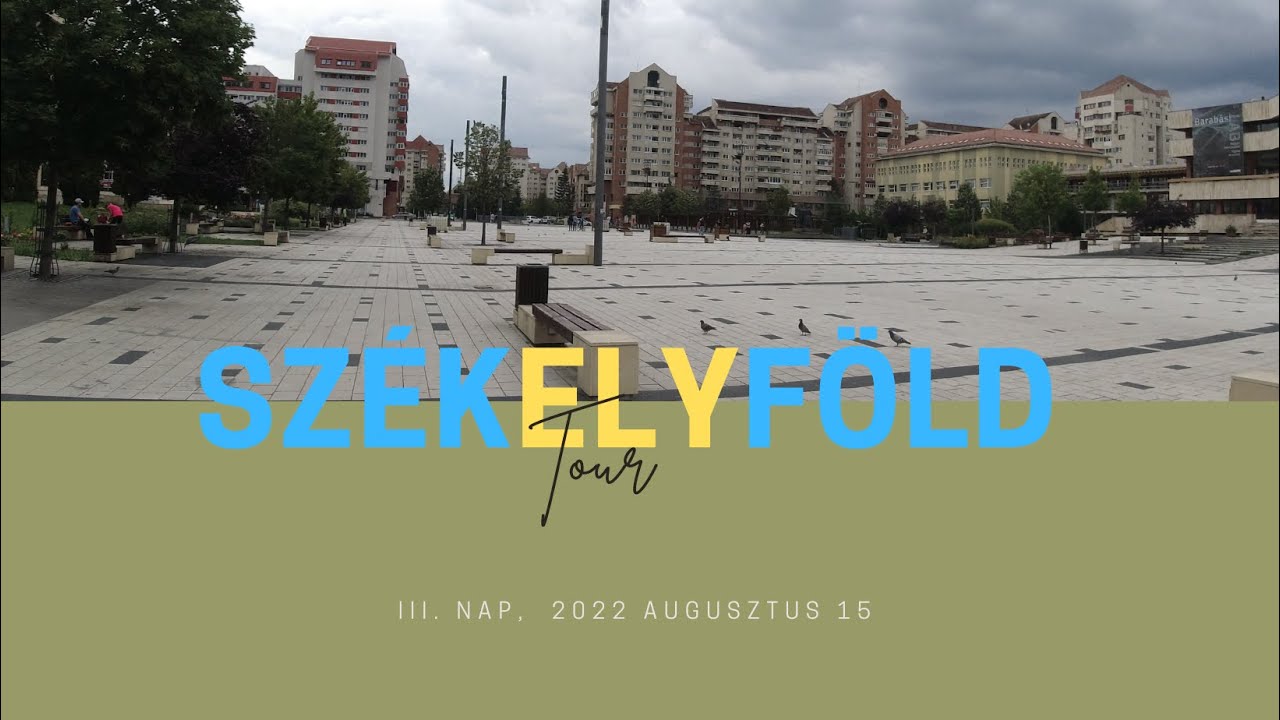 SZÉKELYFÖLD Tour / Harmadik Nap (24) - YouTube