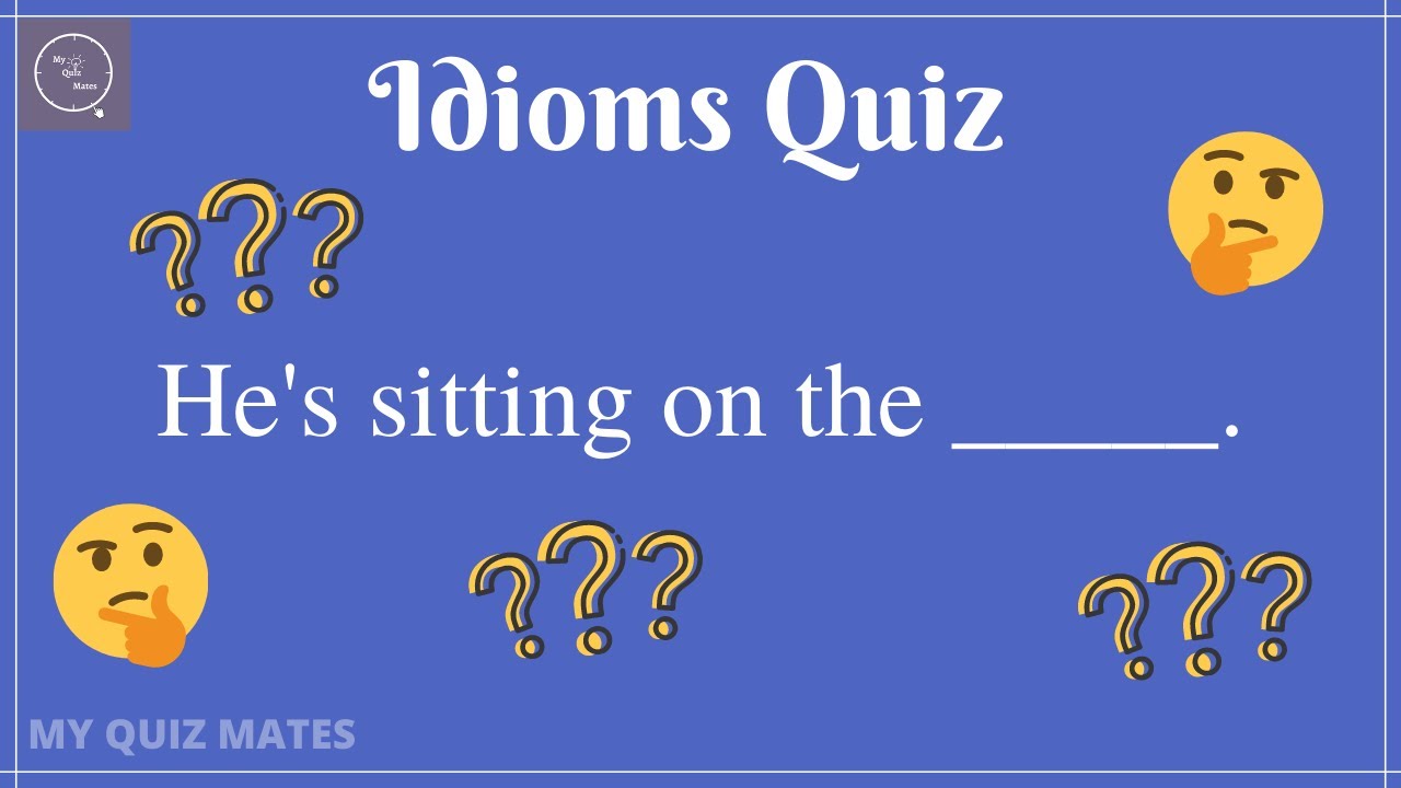 Idioms quizzes English - Part 2-How well do you know the common idioms ...