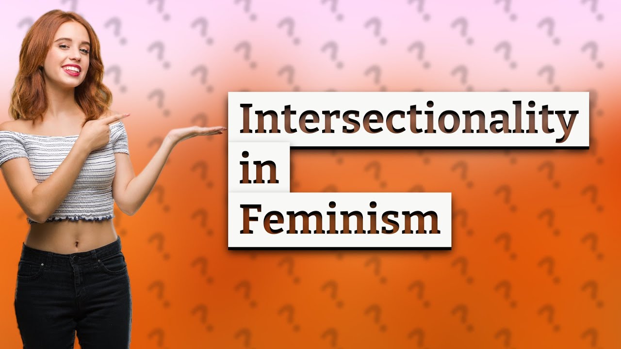 What are the elements of intersectionality in feminism? - YouTube