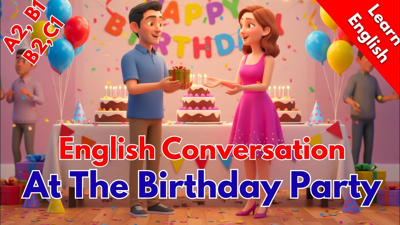English Conversation At The Birthday Party | English Speaking Practice ...