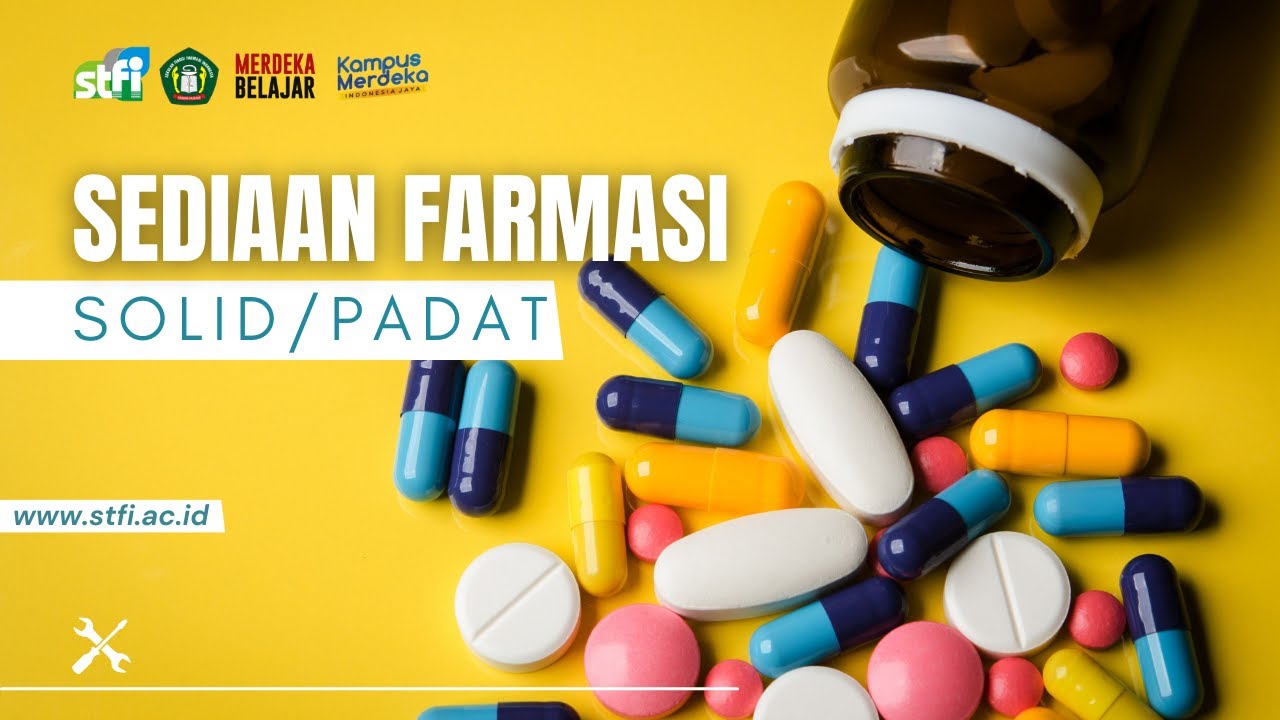 RAGAM JENIS SEDIAAN #farmasi - SOLID/PADAT - STFI Bandung - YouTube