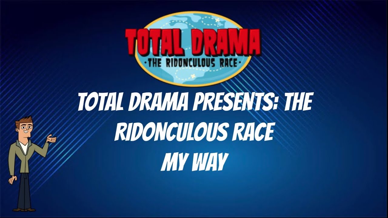 Total Drama Presents: The Ridonculous Race My Way (Elimination order ...