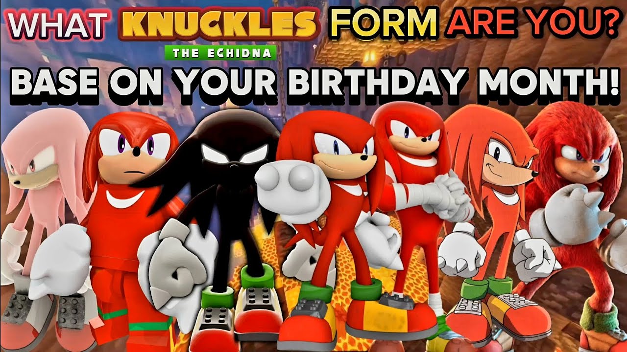 Do You Know What KNUCKLES Form YOU ARE⁉️ (BASE ON YOUR BIRTHDAY MONTH ...