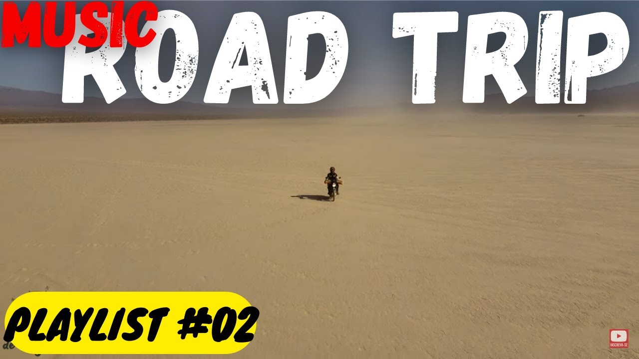 MUSICAS PARA VIAJAR, MUSIC ROAD TRIP. Playlist CDV #02 - YouTube