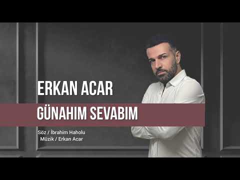 Erkan Acar - Günahım Sevabım #günahımsevabımbenibağlıyor