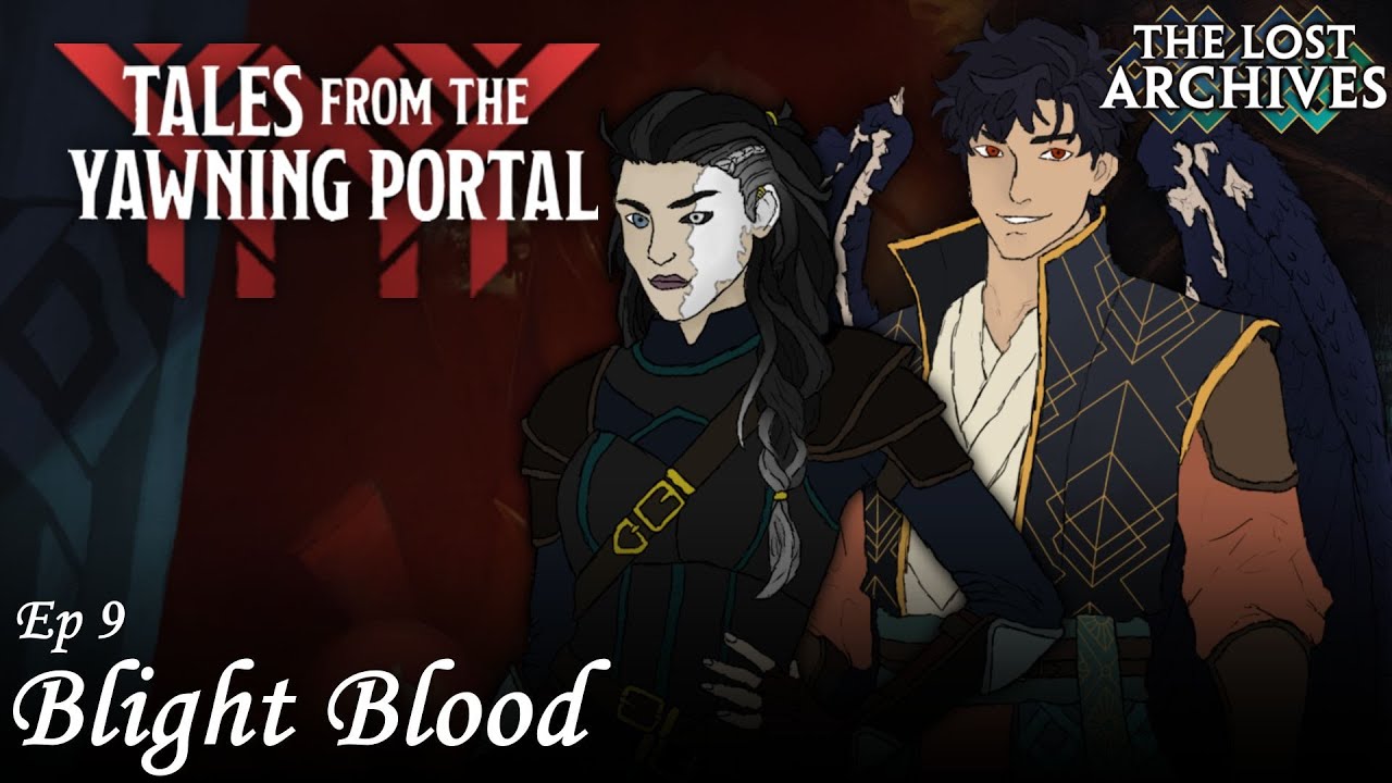 Blight Blood (e09) | Tales from the Yawning Portal | D&D Campaign - YouTube