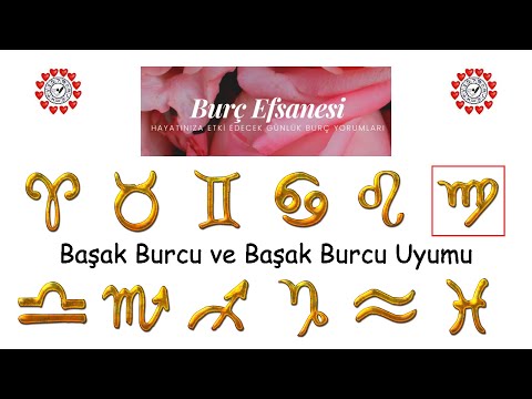 Başak Burcu ve Başak Burcu Uyumu