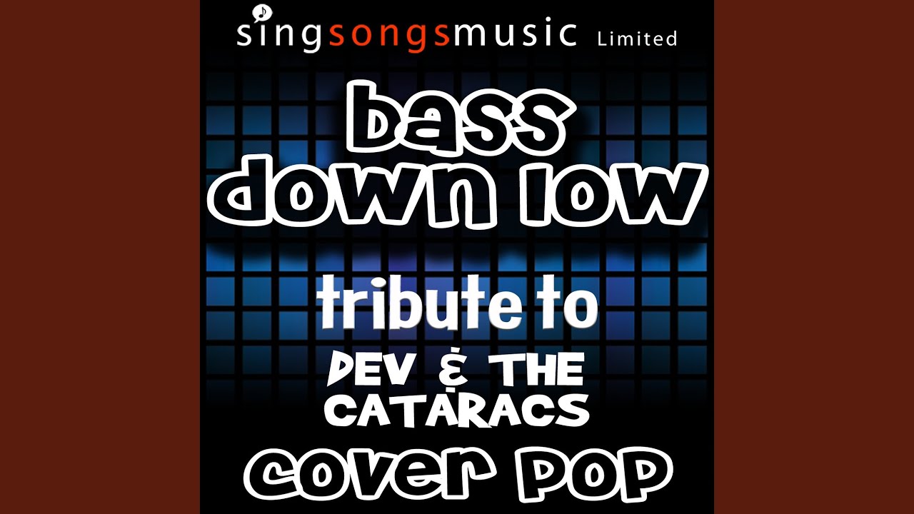 Bass Down Low (Tribute to Dev & The Cataracs) - YouTube