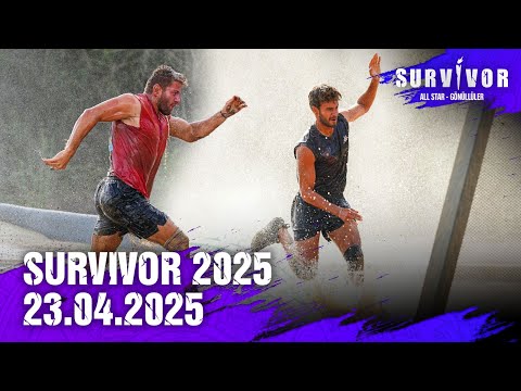 Survivor Türkiye 2025 | 23.04.2025  @SurvivorTurkiye