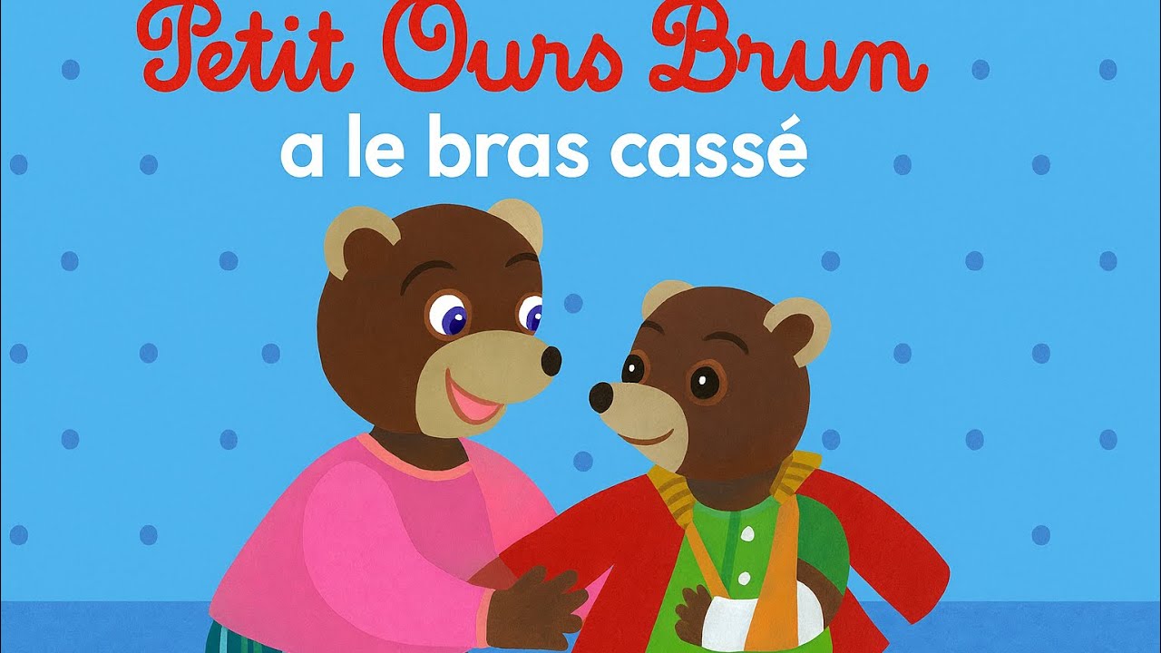 Les histoires de Petit Ours Brun - Lecture :PETIT OURS BRUN a le bras ...