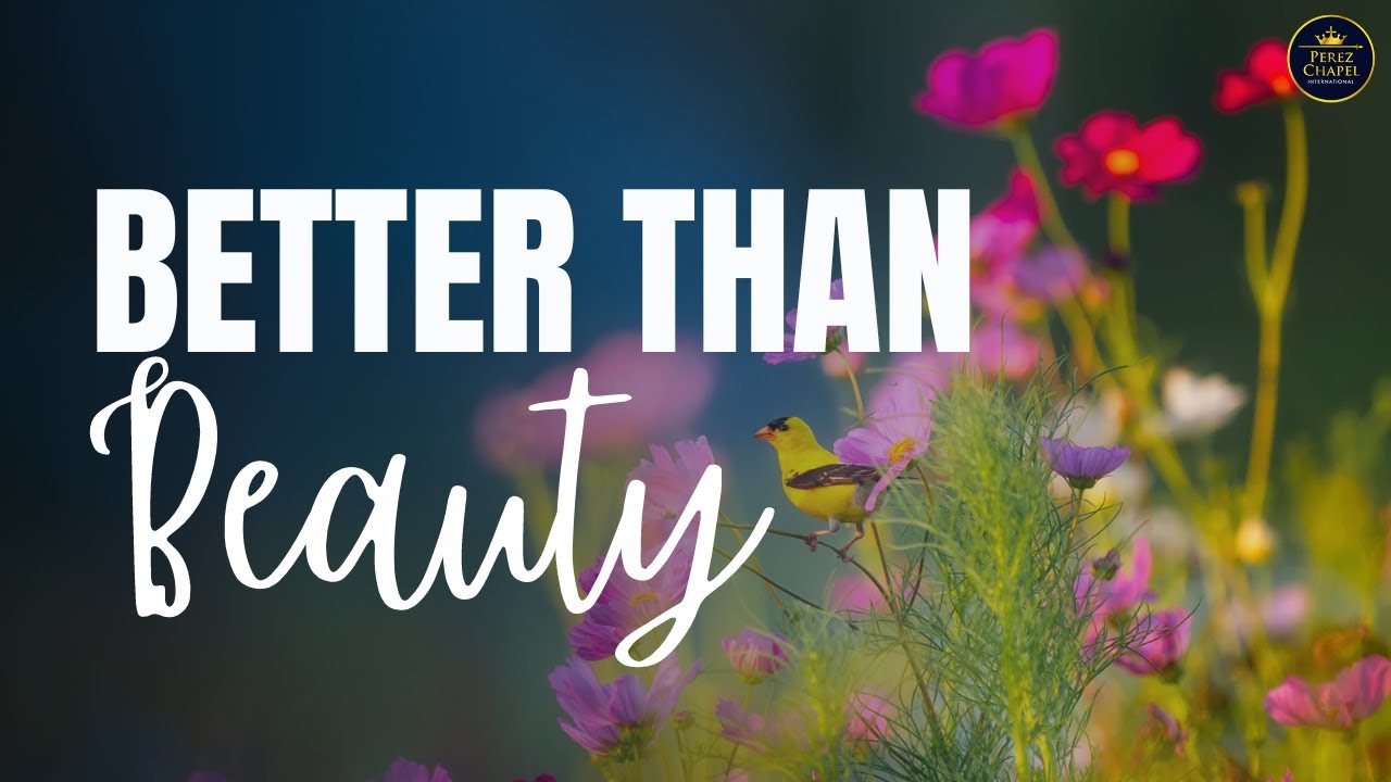 Better than Beauty | Sunday Favor Service - YouTube