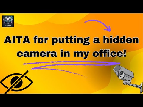 [Full Story] AITA for putting a hidden camera in my office?