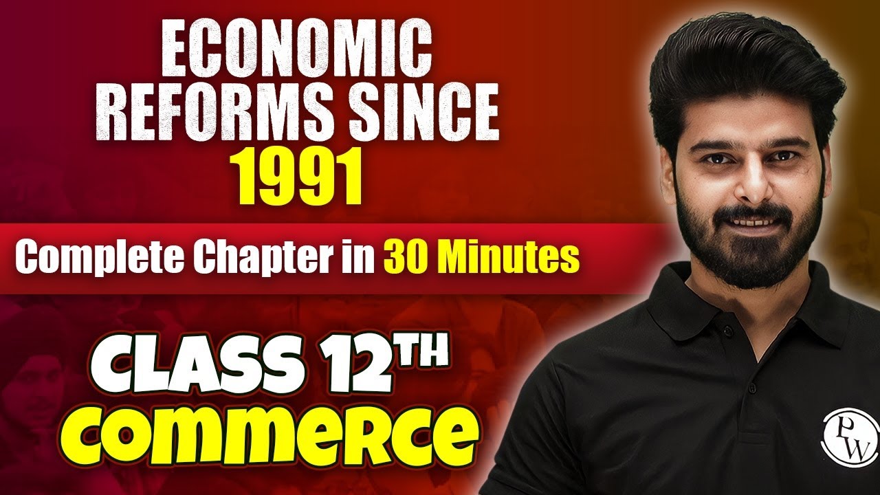 Economic Reforms Since 1991 - Complete Chapter in 30 Minutes | Class ...