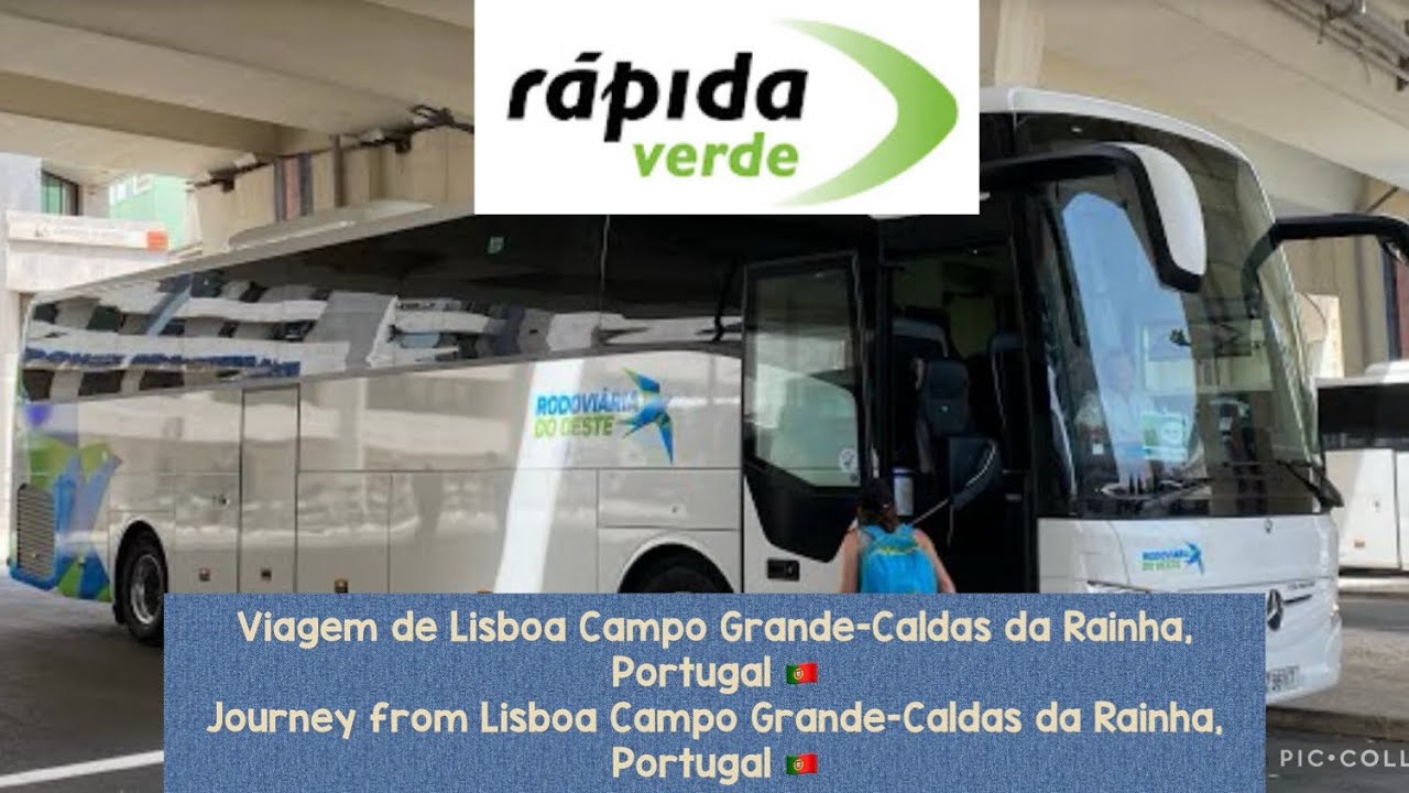 Rápida Verde: Viagem de/Journey from Lisboa Campo Grande-Caldas da ...