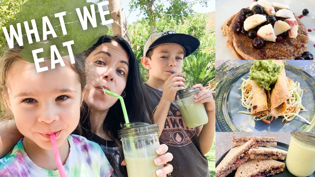 What We Eat On A Summer Day As A Healthy Vegan Family // Easy Whole ...
