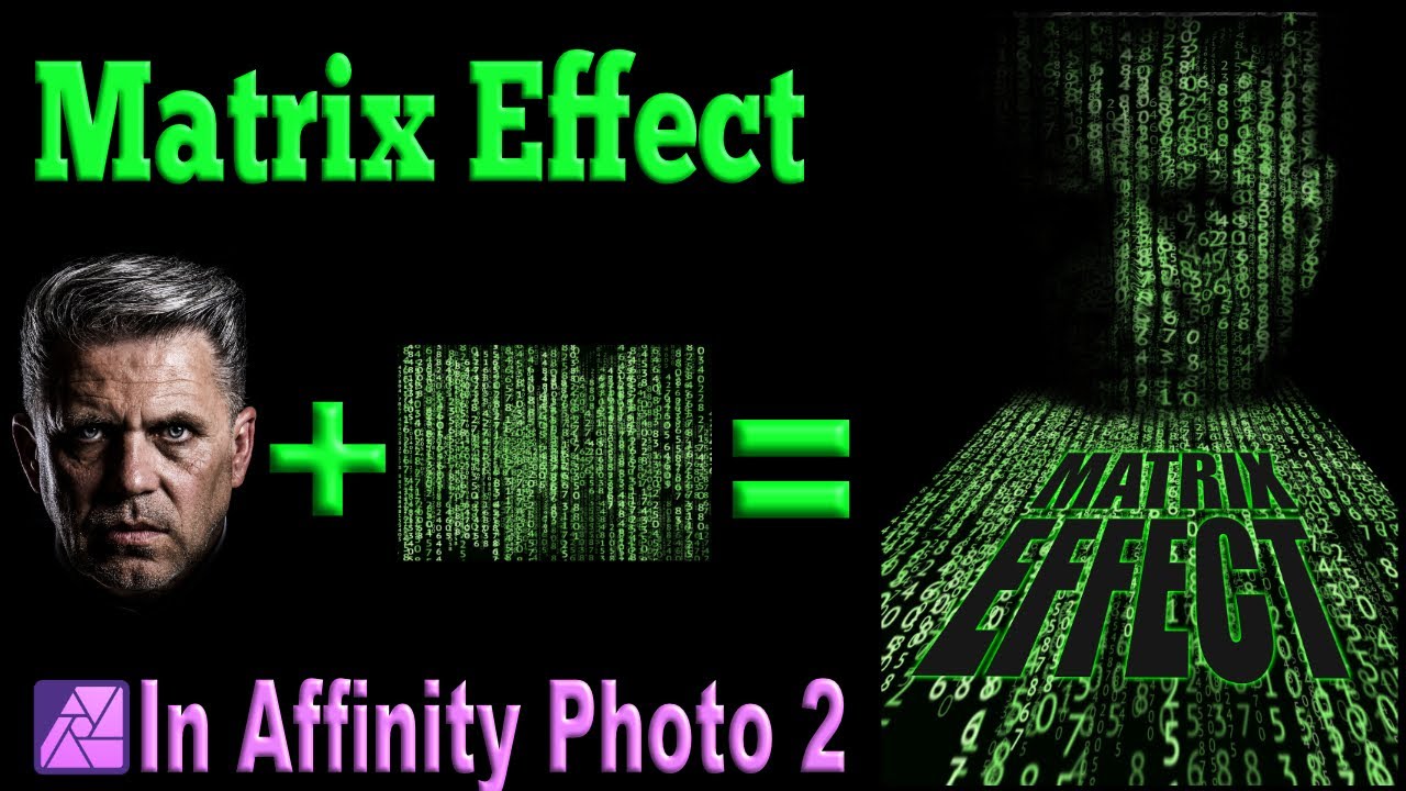 Create a Movie Poster Matrix Effect in Affinity Photo 2 - YouTube