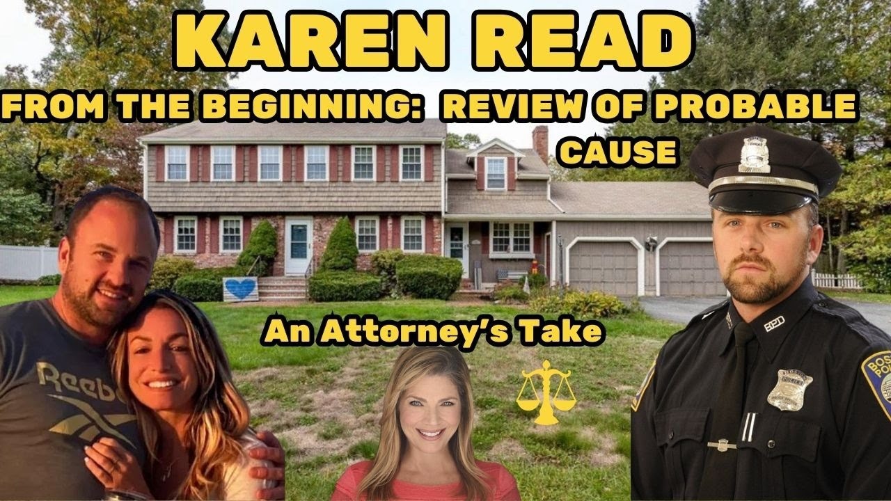 KAREN READ from the beginning ~ Attorney Review of Probable Cause ...