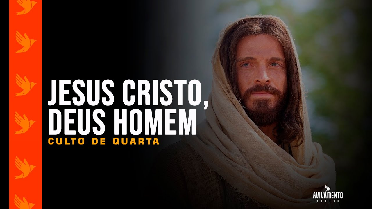 Jesus Cristo, Deus homem (31/08/2022) - Avivamento Church - YouTube