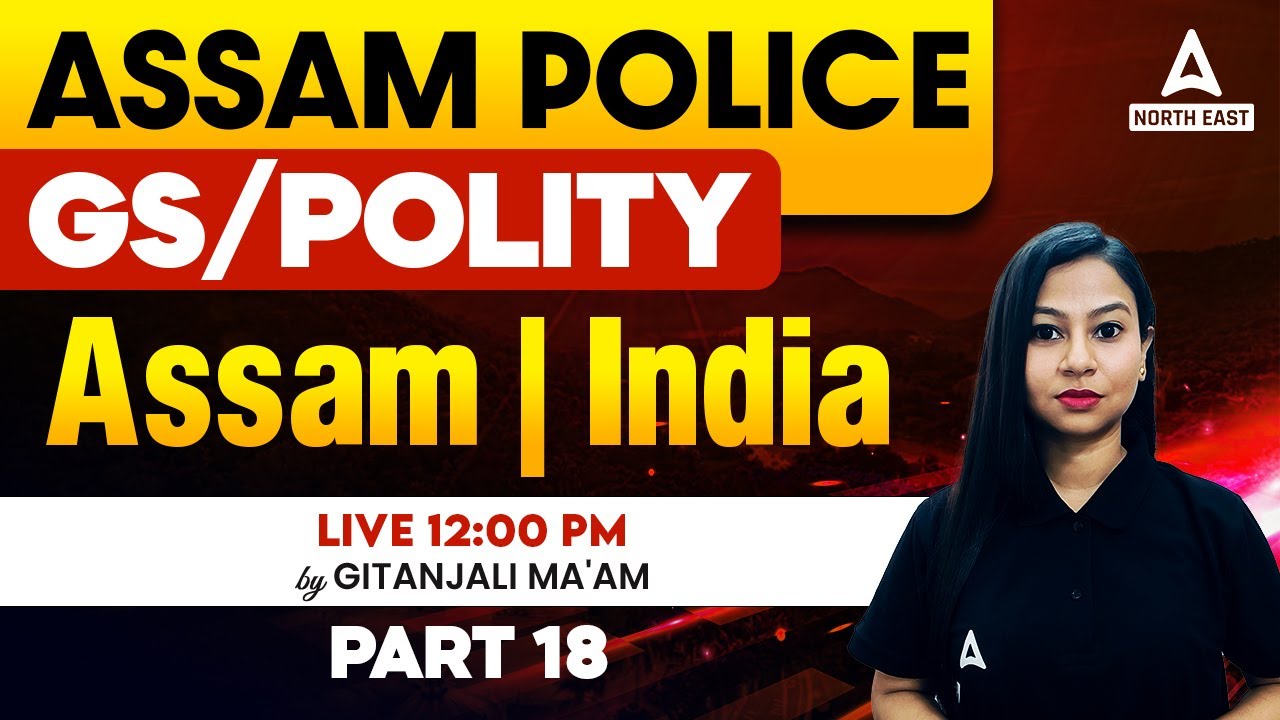 Assam Police GS/ Polity Questions | Assam/ India GS/ Polity #18 | By Gitanjali Mam - YouTube