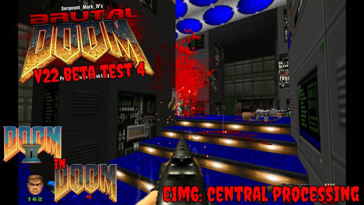 BrutalDOOMv22 Beta Test 4 | DOOM II In DOOM | Map E1M6: Central ...