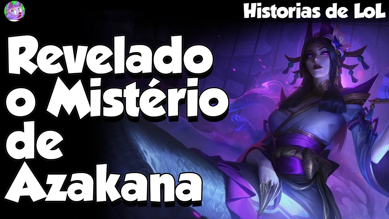 FINALMENTE A RIOT EXPLICOU O QUE É AZAKANA! O MISTÉRIO FOI REVELADO ...