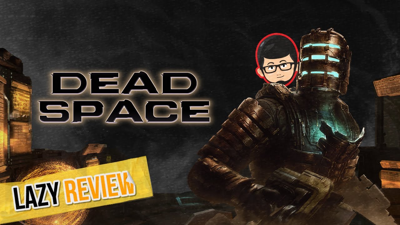 Ini beneran remake gak boong - Review Dead Space Remake | Lazy Review ...