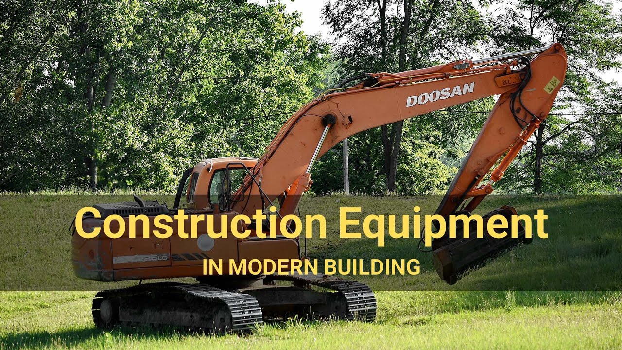 The Role of Construction Equipment in Modern Building - YouTube