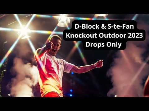 D-Block & S-te-Fan @ Knockout Outdoor 2023 | Drops Only - YouTube