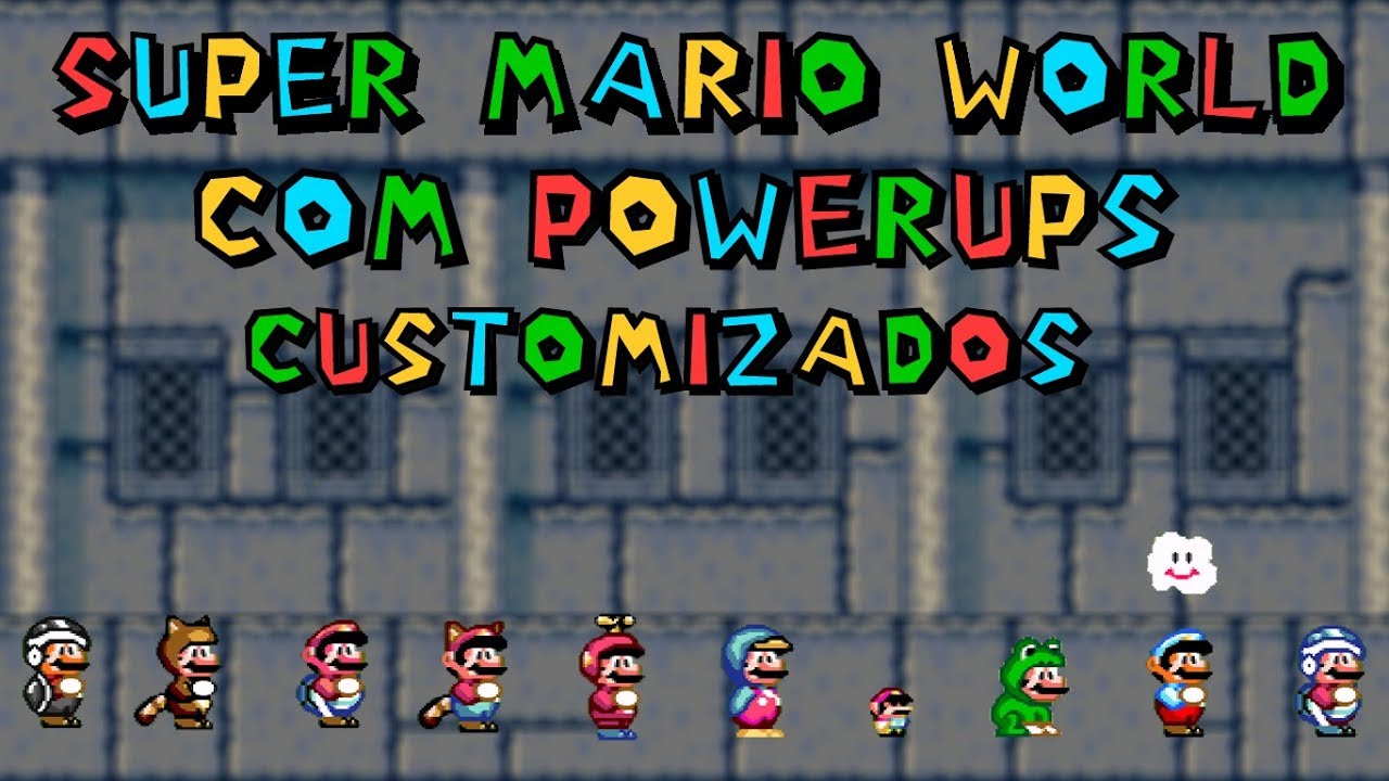 SUPER MARIO WORLD COM POWERUPS CUSTOMIZADOS - 96 SAÍDAS ATÉ O FINAL ...