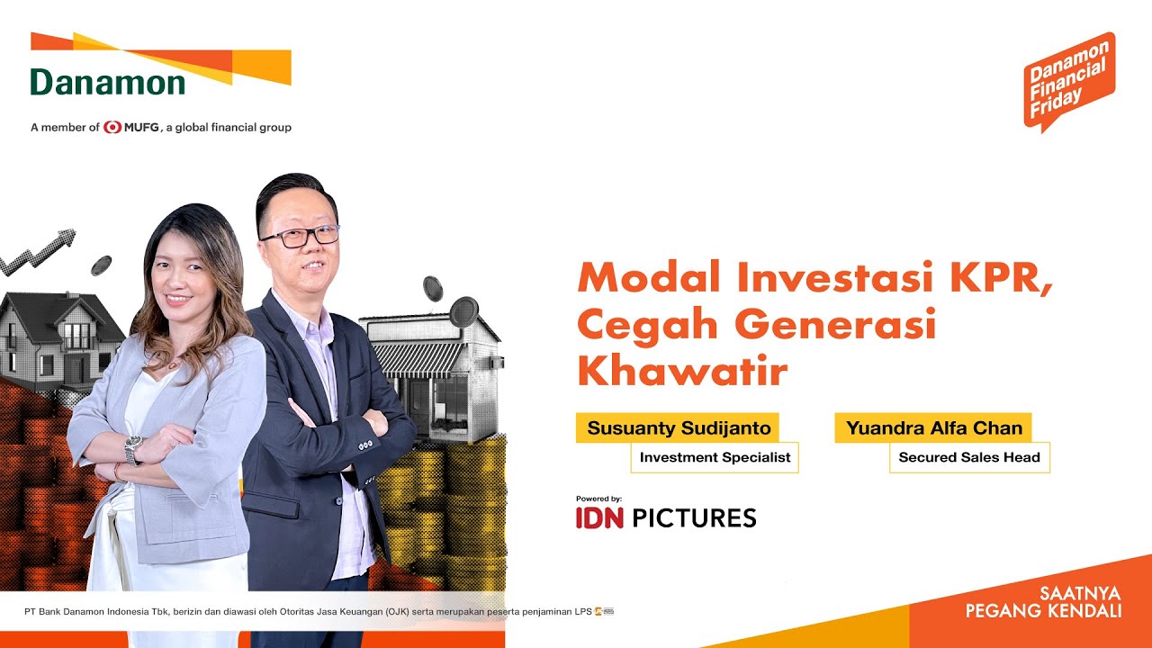 Danamon Financial Friday Eps. 117: Modal Investasi KPR, Cegah Generasi ...