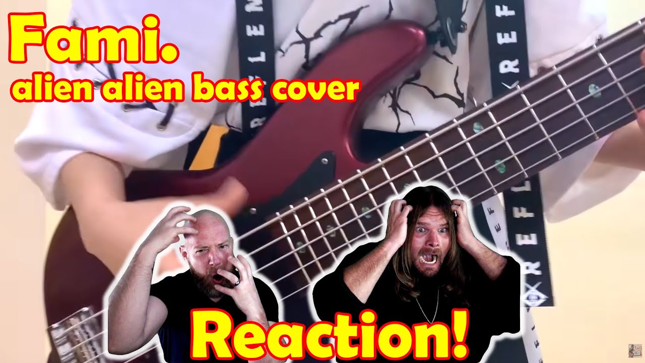 Musicians react to hearing Fami. [alien alien bass cover]!!!! - YouTube