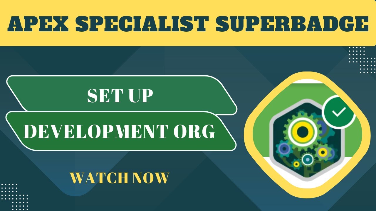 Set Up Development Org | Apex Specialist Superbadge - YouTube
