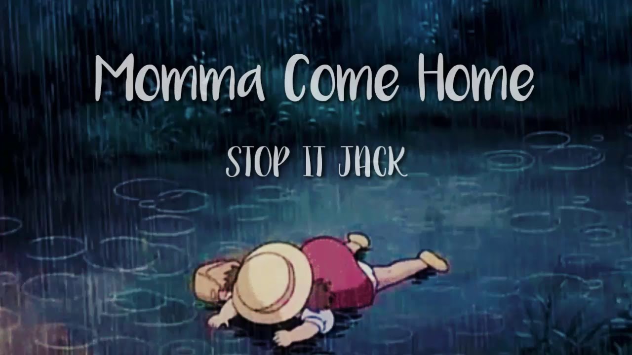 Stop it Jack - Momma come home - YouTube Music