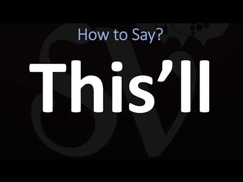 How to Pronounce This'll? (CORRECTLY)