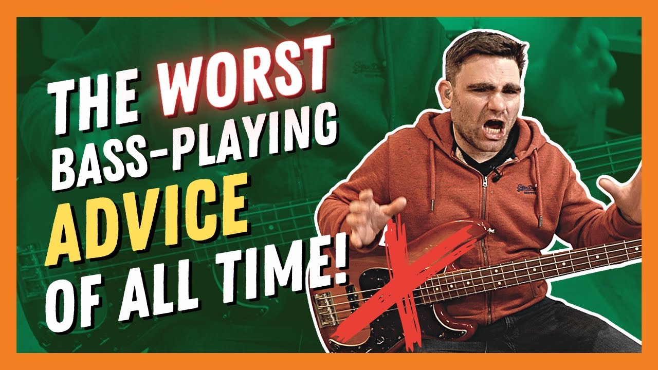 The All-Time Worst Pieces Of Bass-Playing Advice Ever | FREE GEAR GUIDE ...
