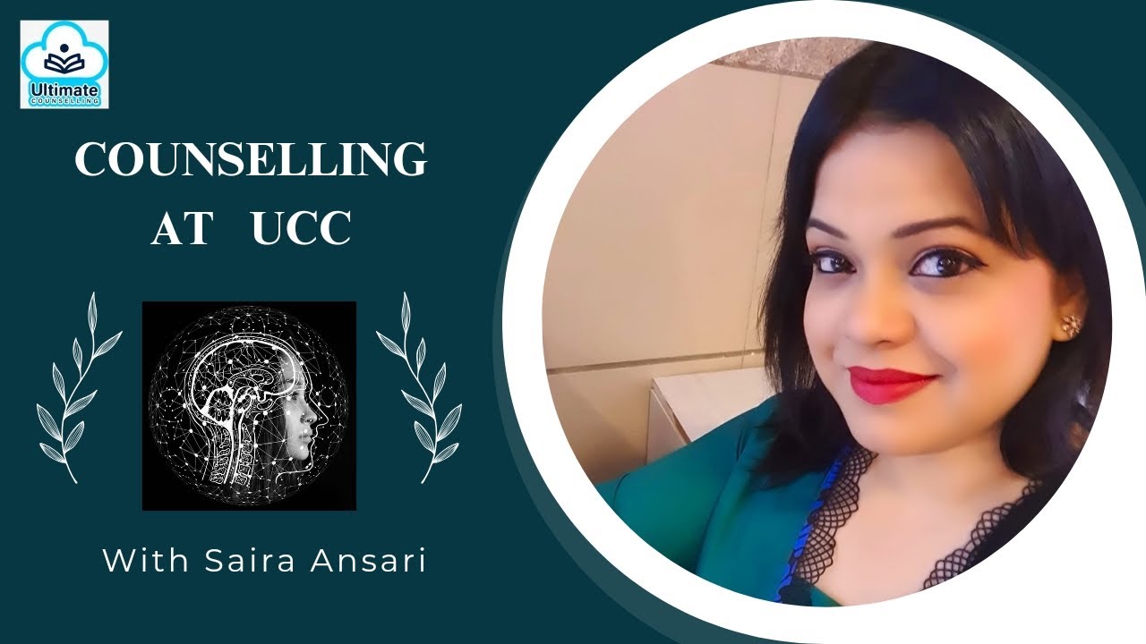 Counselling at UCC with Ms. Saira Ansari | Ultimate Counselling Cloud ...