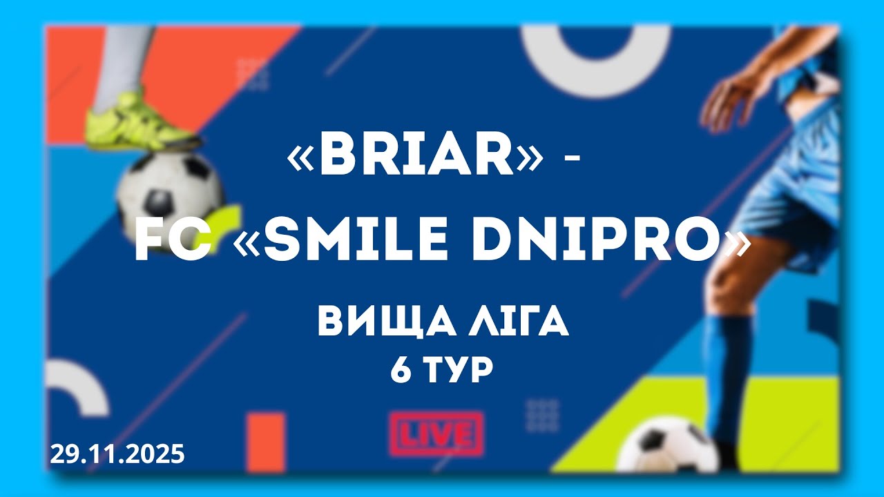 LIVE | «BRIAR» - FC «SMILE DNIPRO» - YouTube