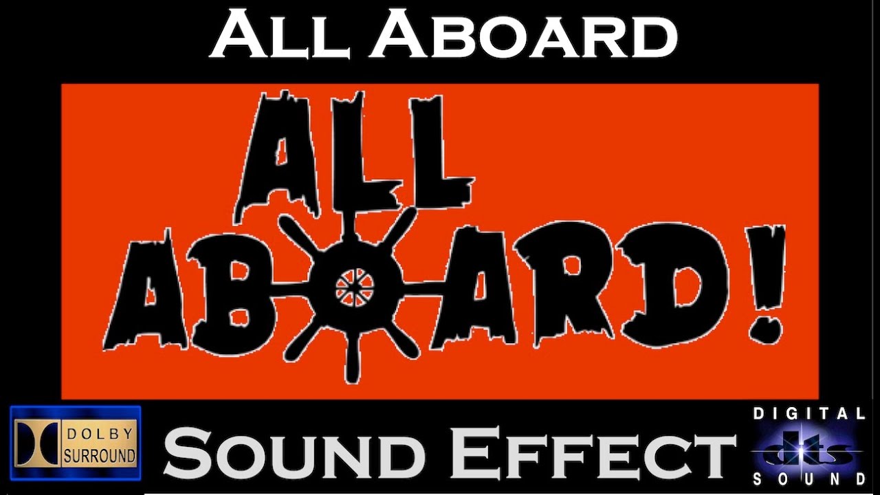 All Aboard Sound Effect | HI - RES AUDIO - YouTube