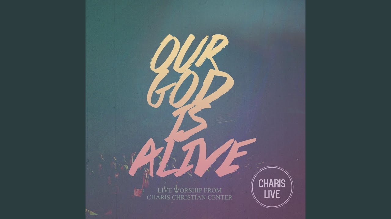 Our God Is Alive (Live) - YouTube
