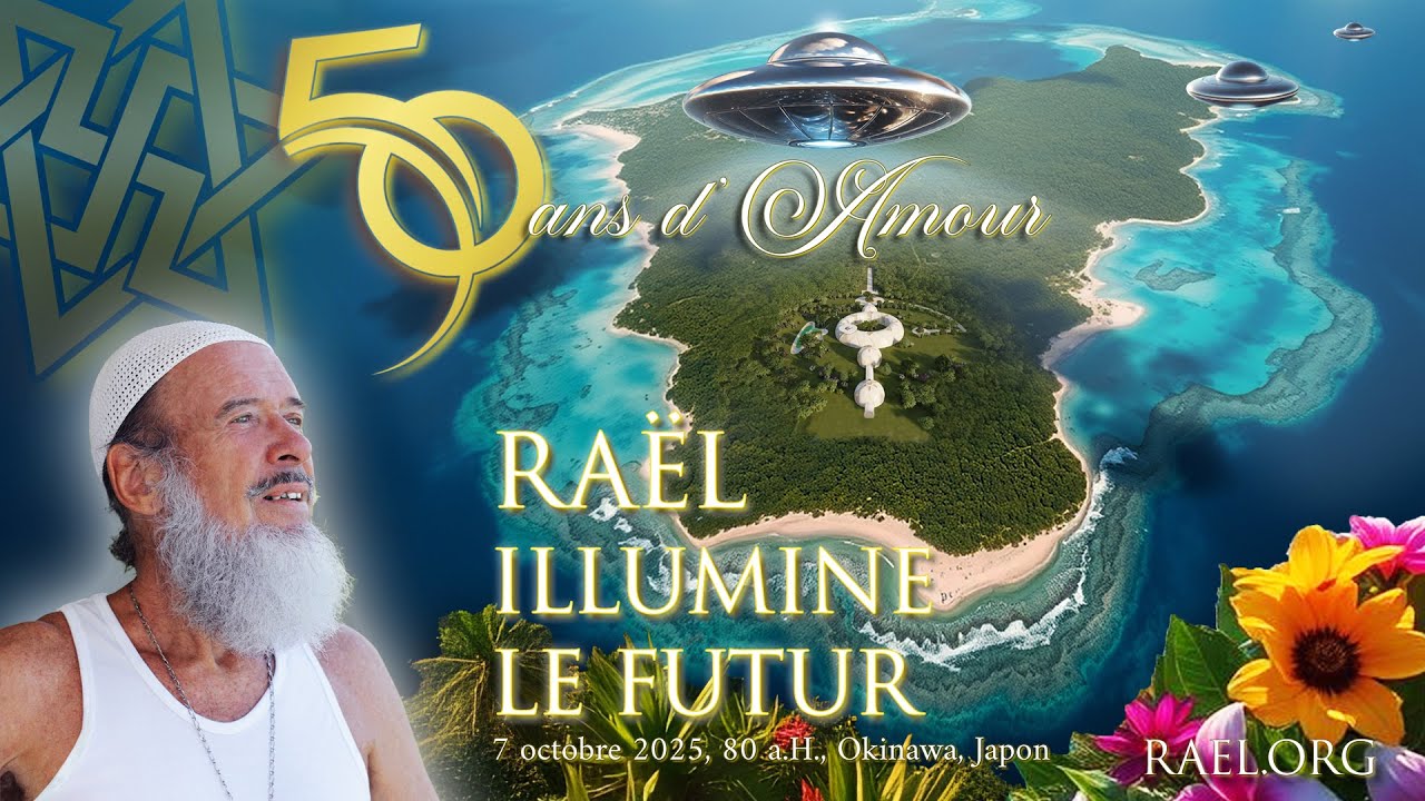 🌺 ÉVÈNEMENT Okinawa 2025 : 50 ans après la rencontre avec les Elohim ...