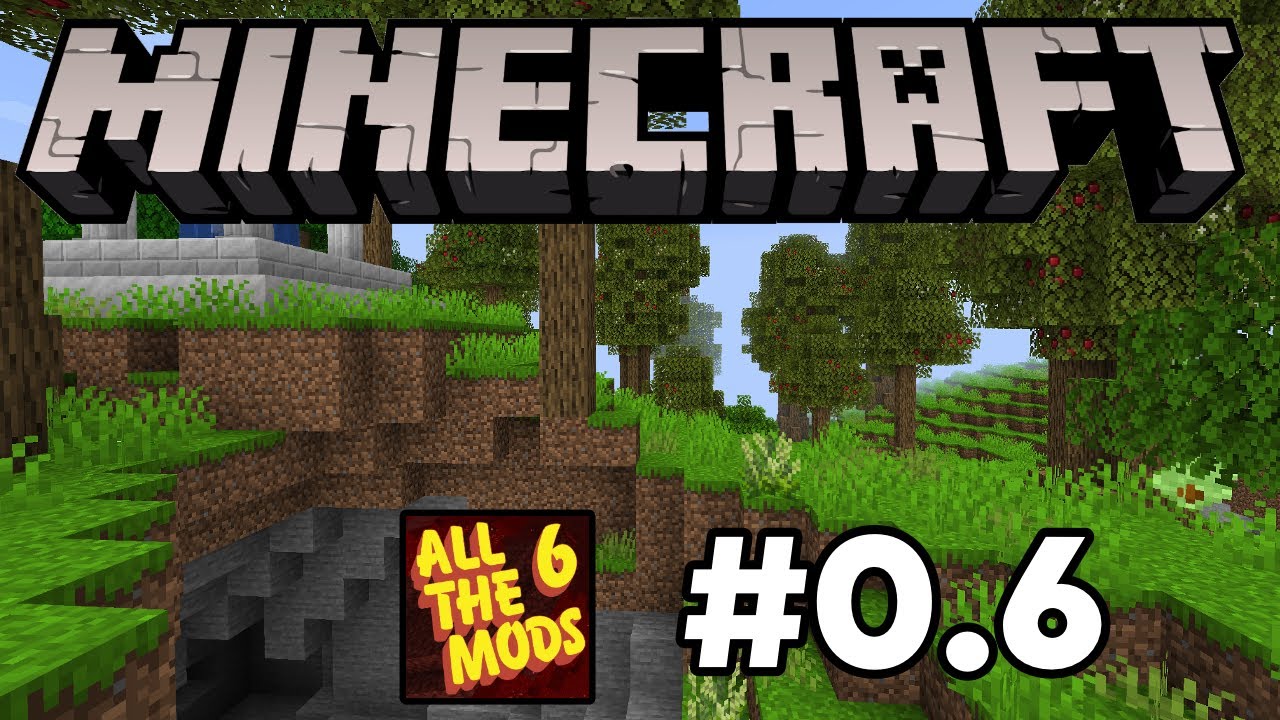 Minecraft All The Mods 6 Modpack Lets Play Series Episode #0.6 Behind ...