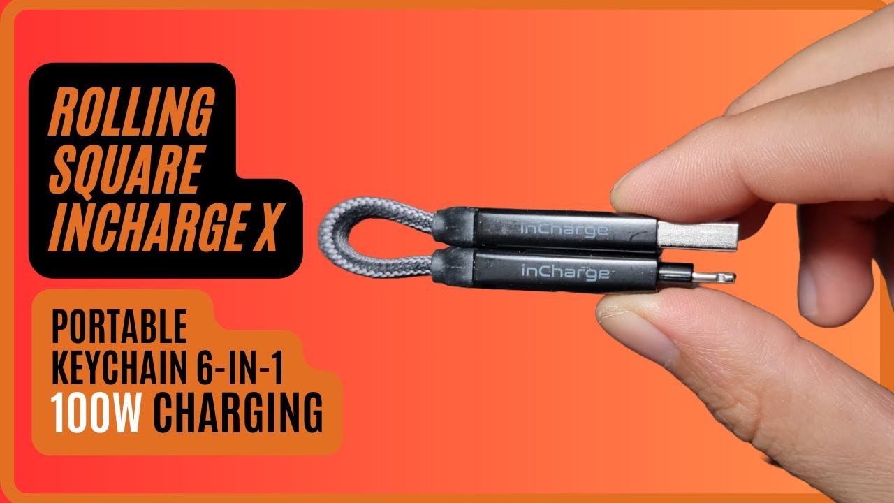 Rolling Square Incharge X : Portable Keychain 6 in 1 Cable with 100W ...