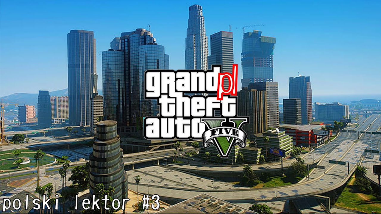 GTA 5 polski lektor #3: NWM co tu zaszło - YouTube