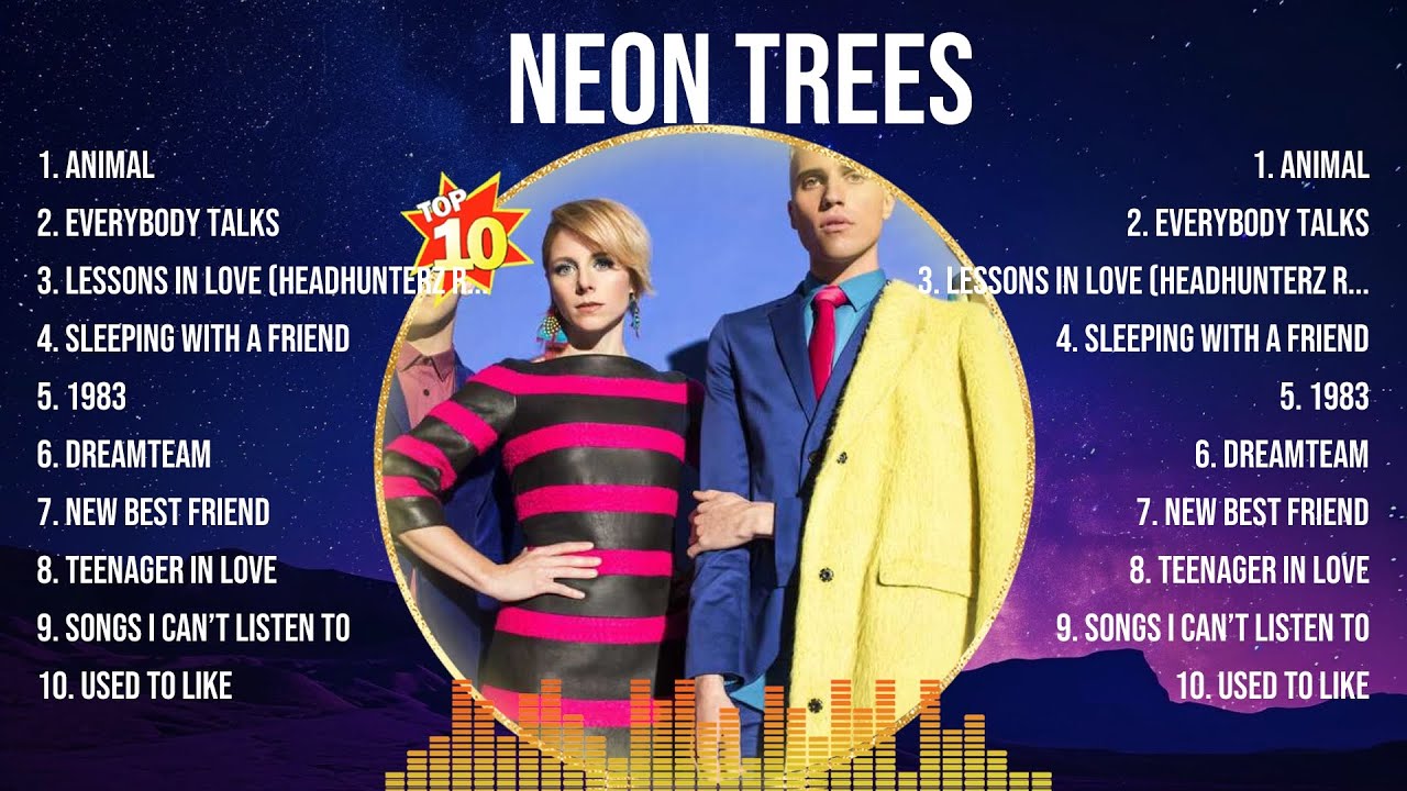 Neon Trees Greatest Hits Full Album ️ Full Album ️ Top 10 Hits of All ...