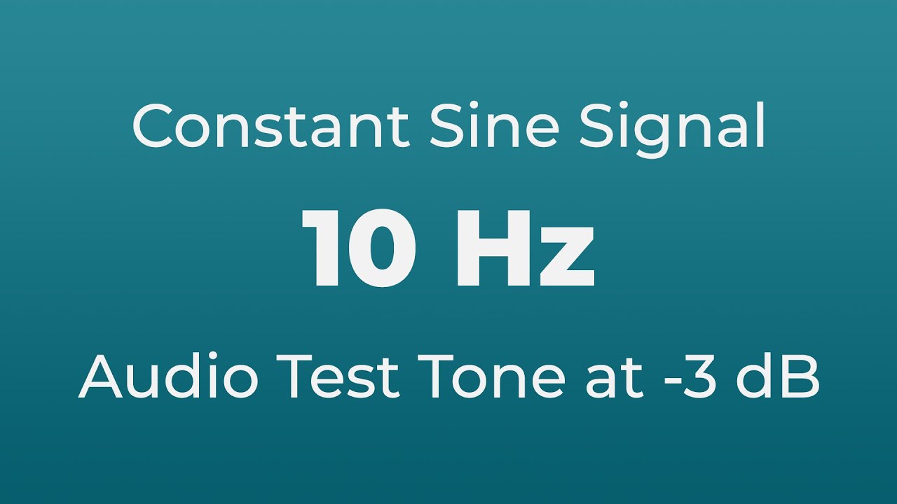 10 Hz Sound Audio Test Tone | 10 Hertz Sine Signal - YouTube
