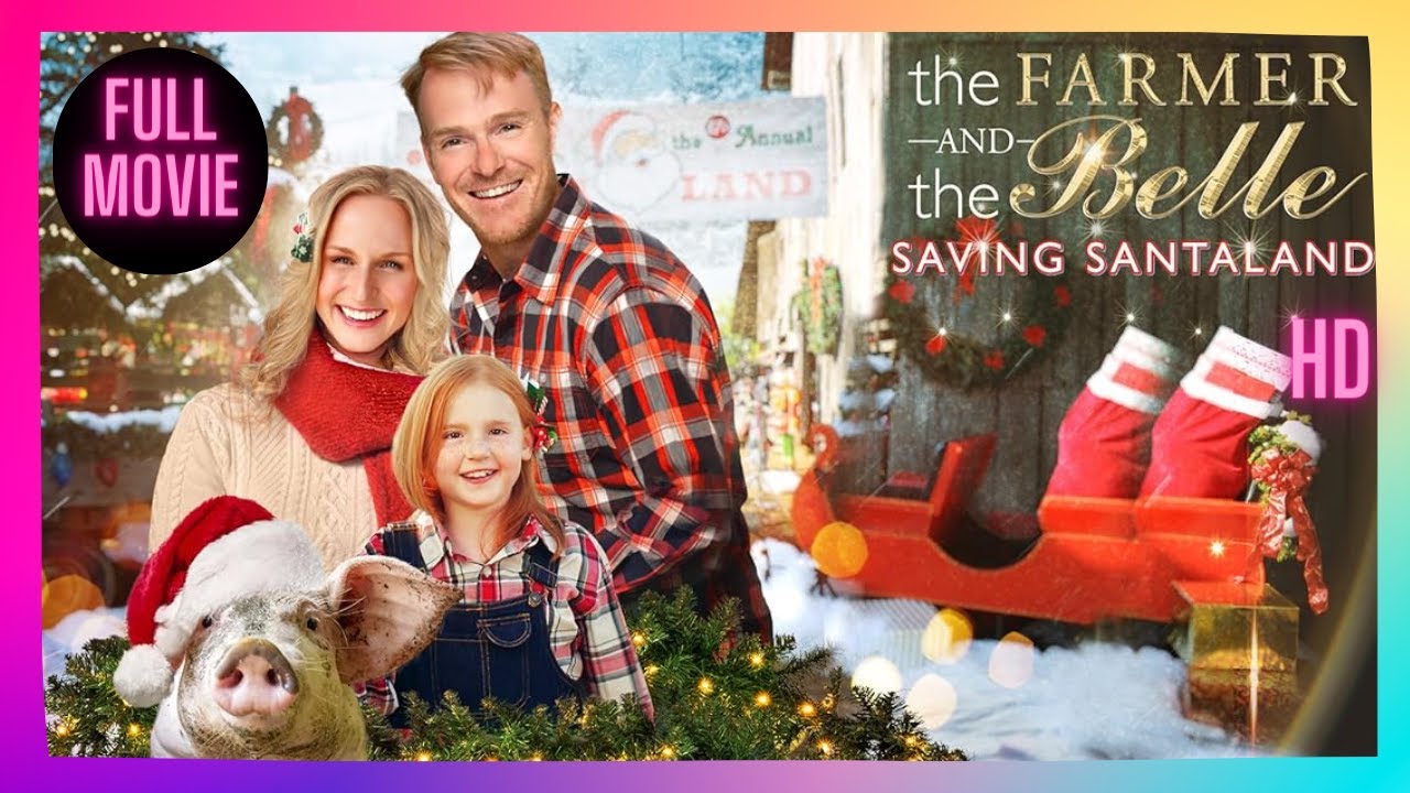 The Farmer and the Belle: Saving Santaland | HD | Comedy | Full movie ...